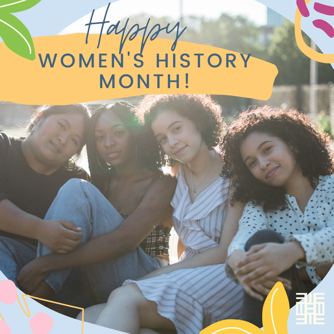 We Celebrate Women’s Herstory Month!