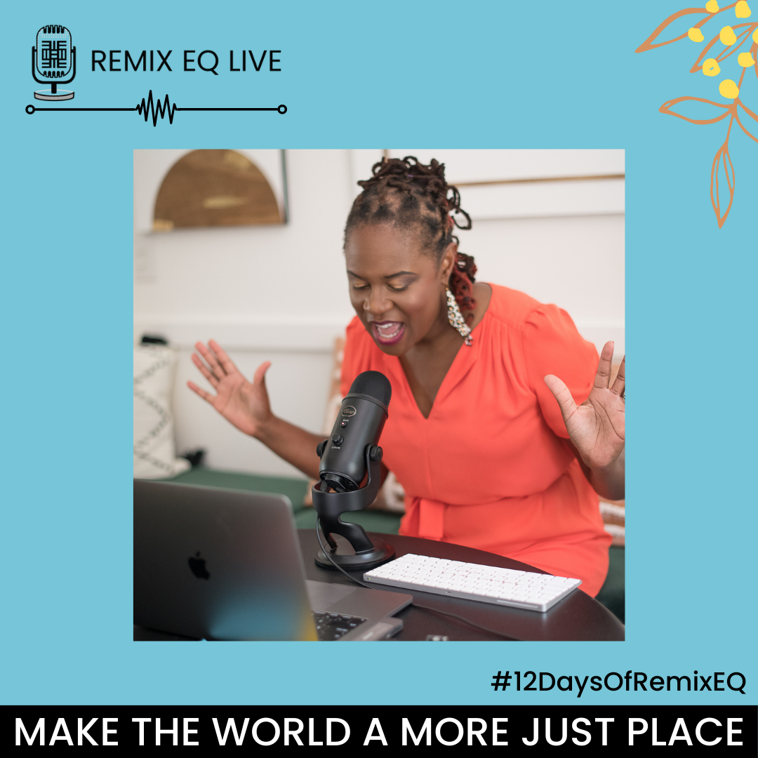 12 Days of Remix EQ: Making the World a More Just Place